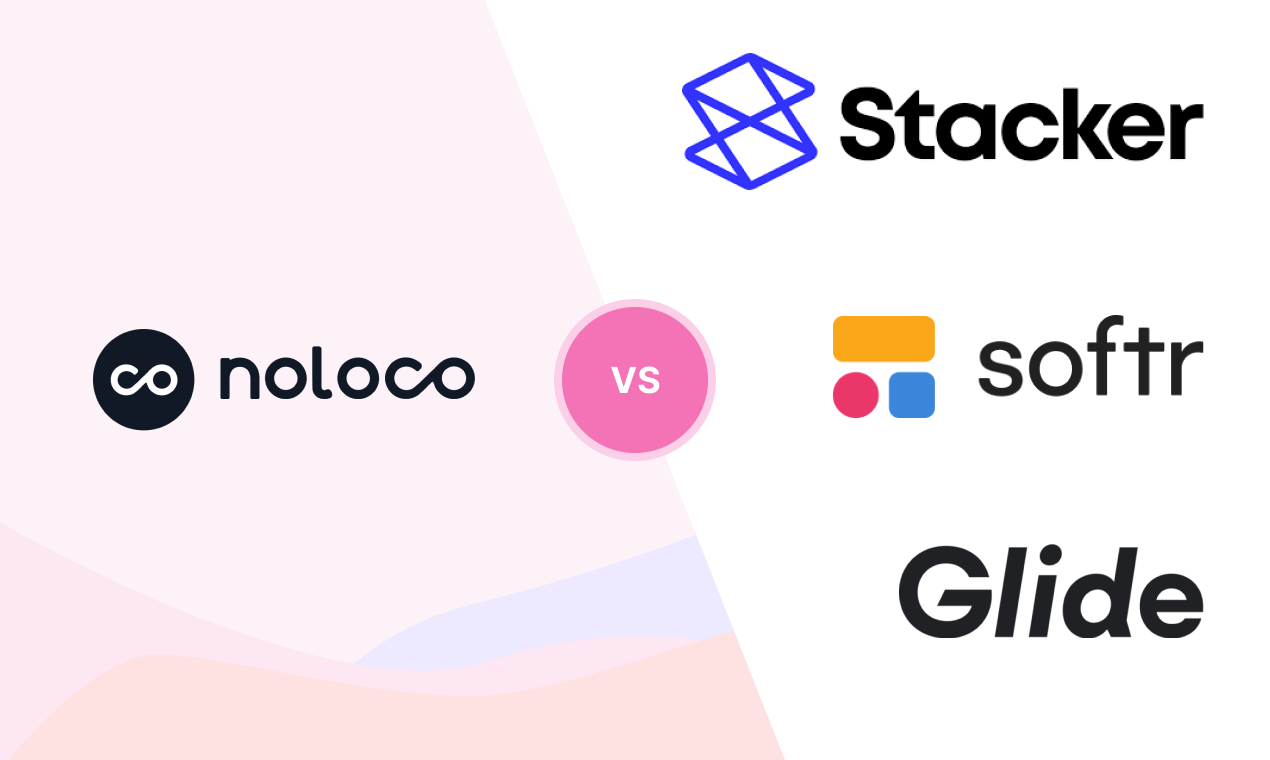 A comprehensive comparison of no-code platforms - Noloco, Stacker, Glide & Softr.io ...